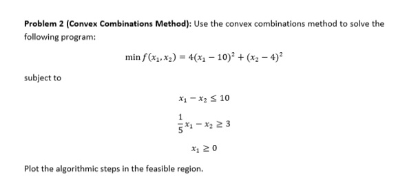 Solved Problem 2 (Convex Combinations Method): Use the | Chegg.com
