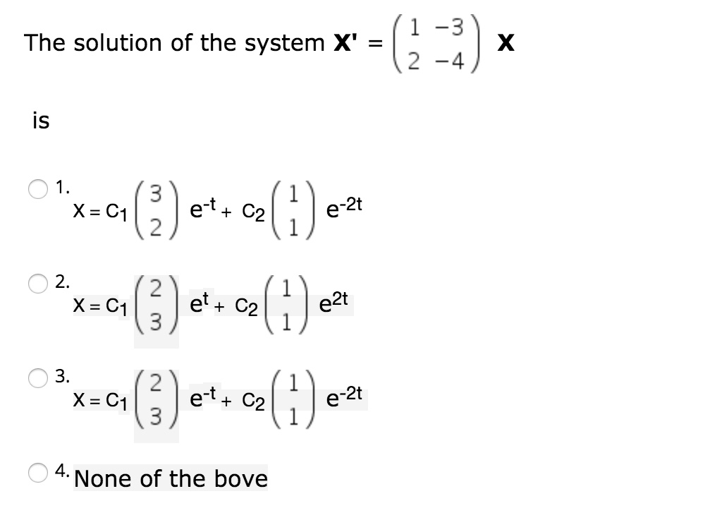 Solved 1 -3 The solution of the system X' = IS -2t eC2 2 X- | Chegg.com