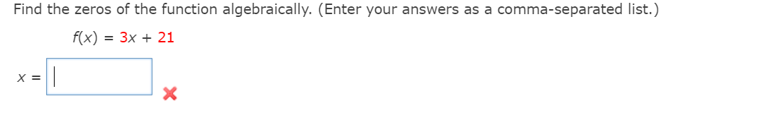 Solved Find the zeros of the function algebraically. (Enter | Chegg.com