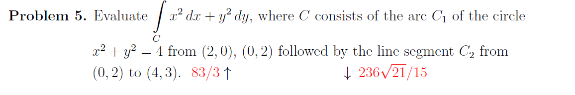 Solved Problem 5. ﻿Evaluate ∫C﻿x2dx+y2dy, ﻿where C ﻿consists | Chegg.com