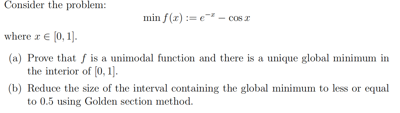 Solved Consider the problem: min f(x):= e-* — COS X where x | Chegg.com