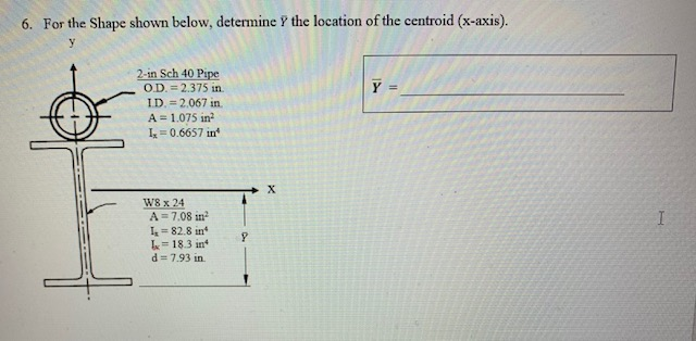 Solved 6. For the Shape shown below, determine the location | Chegg.com