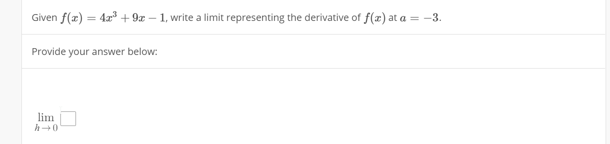 Solved Given f(x) = 4x3 + 9x – 1, write a limit representing | Chegg.com