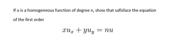 Solved If u is a homogeneous function of degree n, show that | Chegg.com