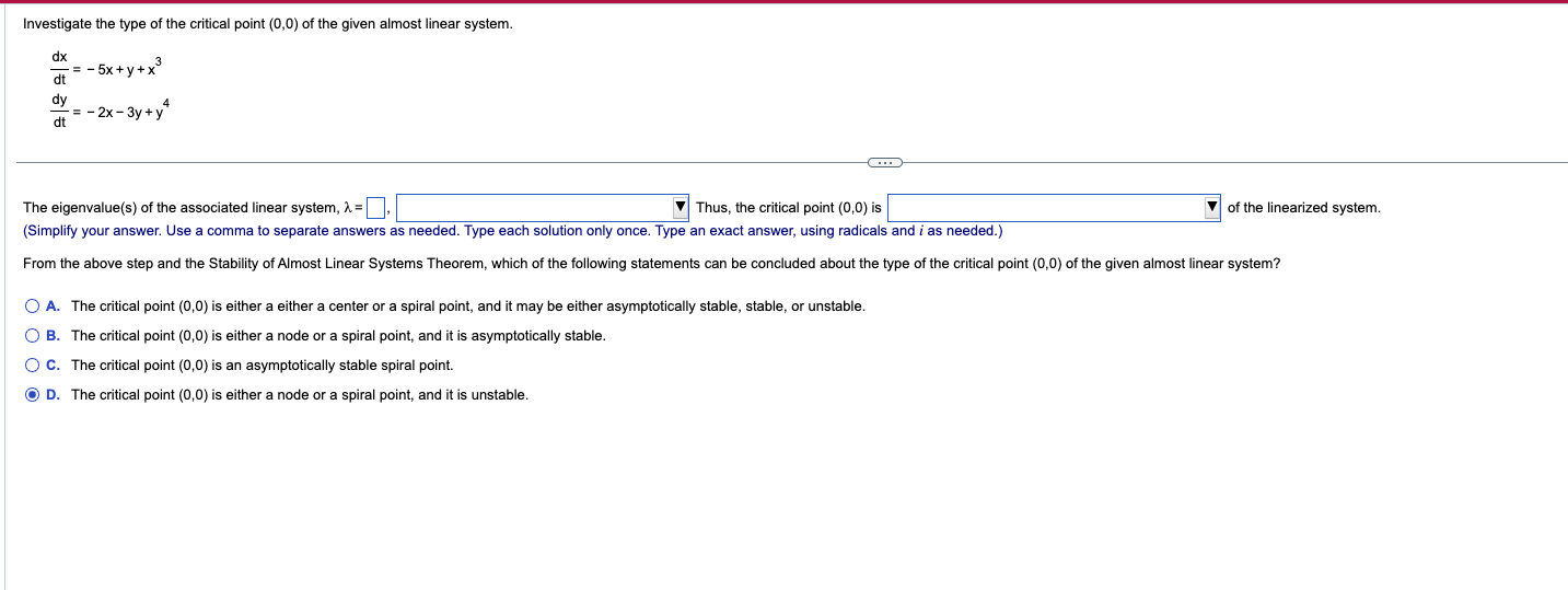 Solved Investigate the type of the critical point (0,0) ﻿of | Chegg.com