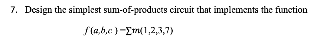 Solved Design the simplest sum-of-products circuit that | Chegg.com
