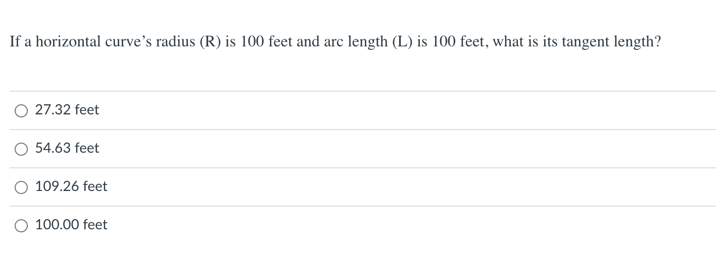 Solved If a horizontal curve's radius (R) is 100 feet and | Chegg.com