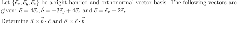 Solved Let {vec(e)x,vec(e)y,vec(e)z} be ﻿a right-handed and | Chegg.com