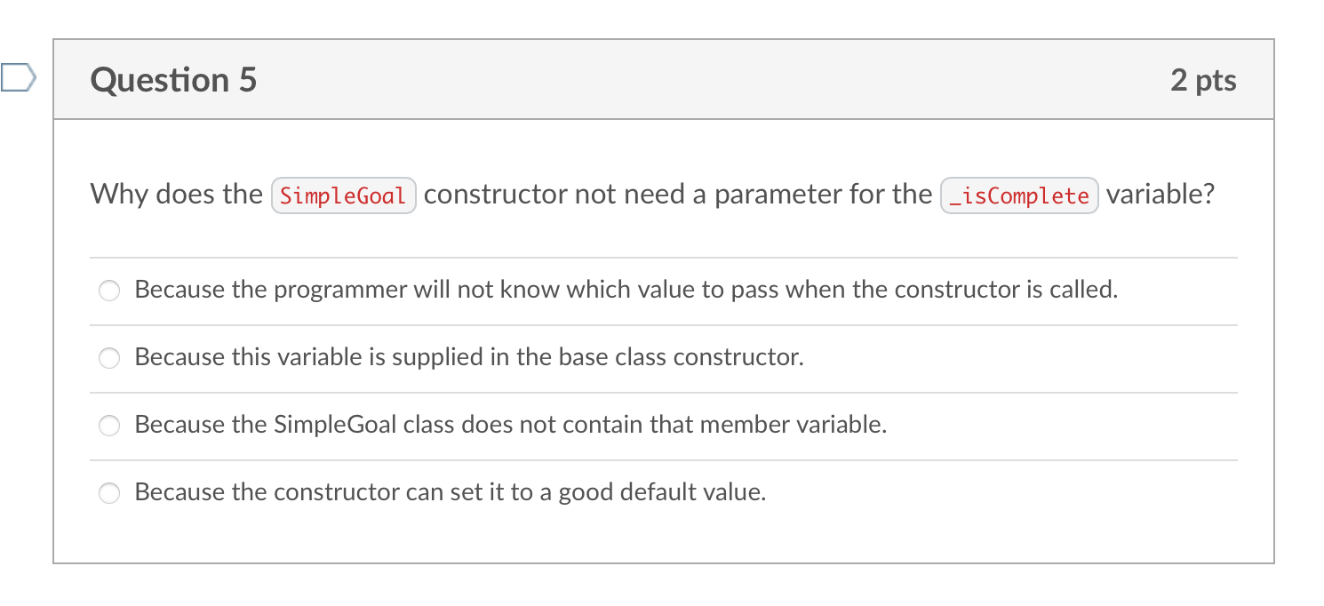 Solved Question 5Why does theconstructor not need a | Chegg.com