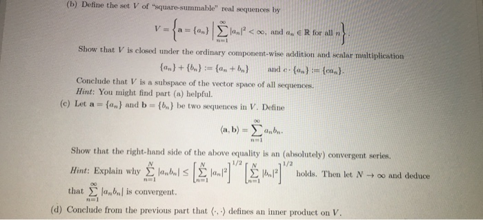 Solved (b) Define the set V of "square-summable" real | Chegg.com