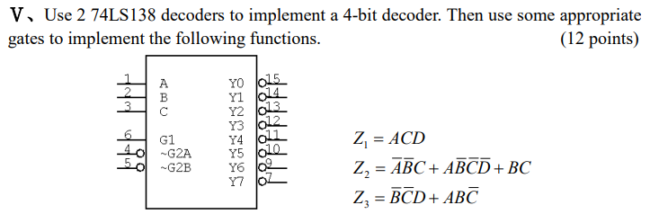 Solved Use 2 74LS138 decoders to implement a 4-bit decoder. | Chegg.com