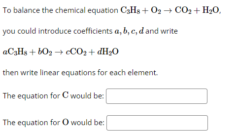 Solved To balance the chemical equation C3H8+O2→CO2+H2O, you | Chegg.com