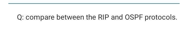 Solved Q: compare between the RIP and OSPF protocols. | Chegg.com