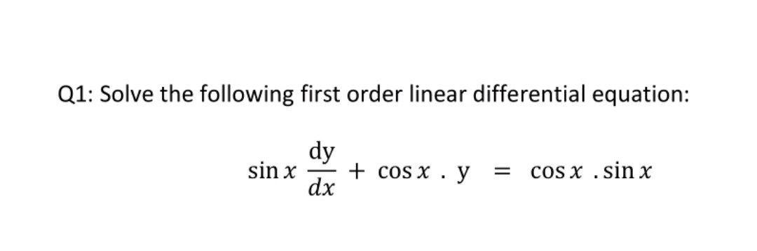 Solved Q1: Solve the following first order linear | Chegg.com
