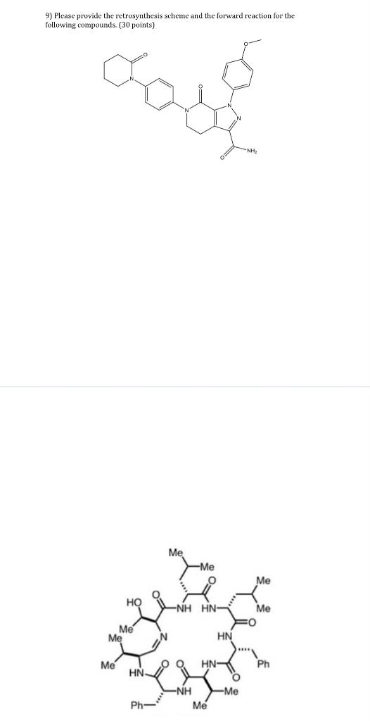 Solved 9) Please provide the retrosynthesis scheme and the | Chegg.com