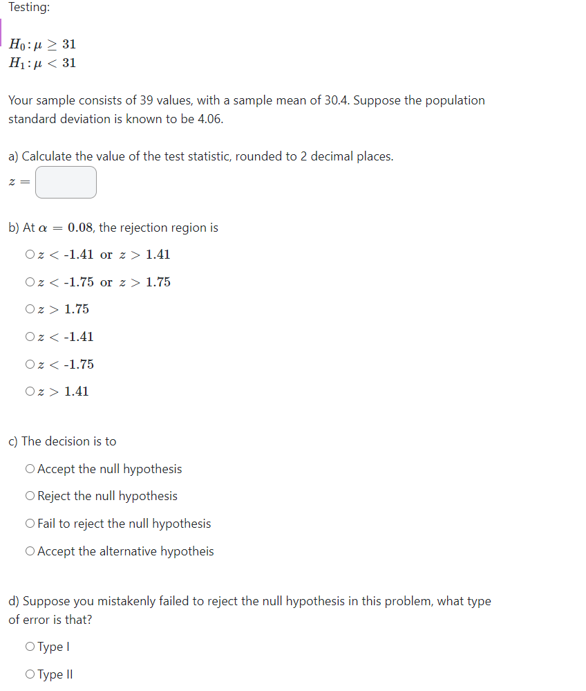 Solved Testing: H0:μ≥31H1:μ