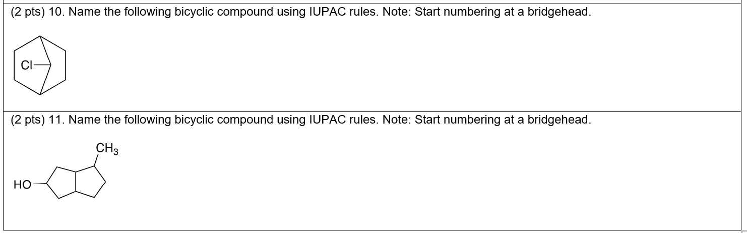 Solved (2 pts) 10. Name the following bicyclic compound | Chegg.com