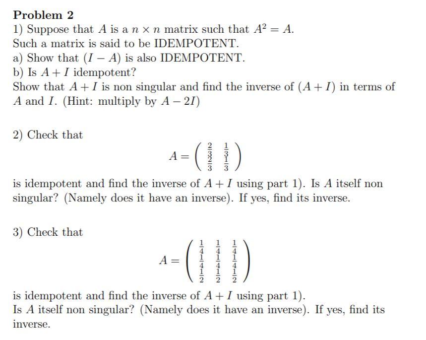 Solved Problem 2 1) Suppose that A is a nxn matrix such that | Chegg.com