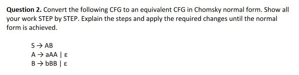 Solved Question 2. Convert the following CFG to an | Chegg.com