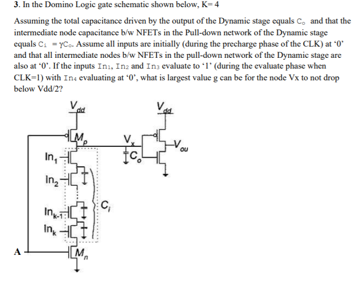 Solved 3. In the Domino Logic gate schematic shown below, K= | Chegg.com
