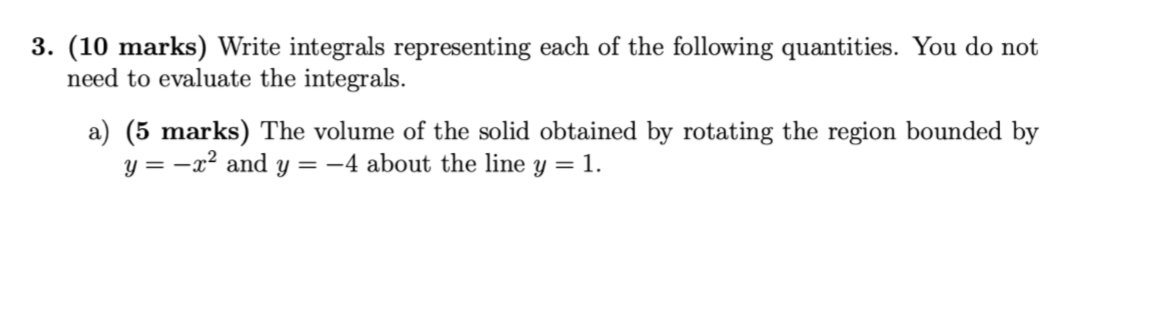Solved 3. (10 marks) Write integrals representing each of | Chegg.com