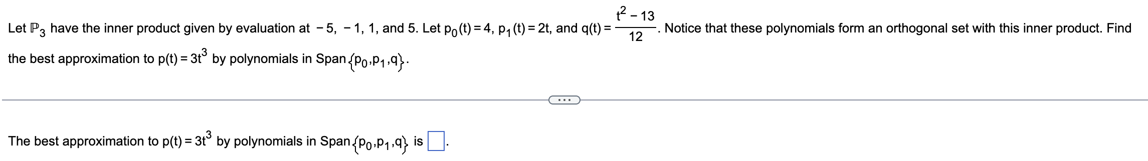 Solved Let P3 have the inner product given by evaluation at | Chegg.com