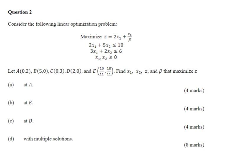 Solved Question 2 Consider the following linear optimization | Chegg.com