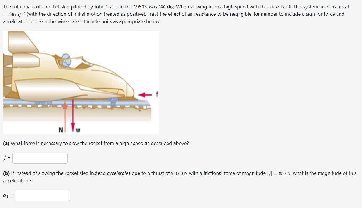 Solved The total mass of a rocket sled piloted by John Stapp | Chegg.com