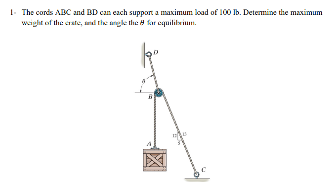 Solved 1- The cords ABC and BD can each support a maximum | Chegg.com