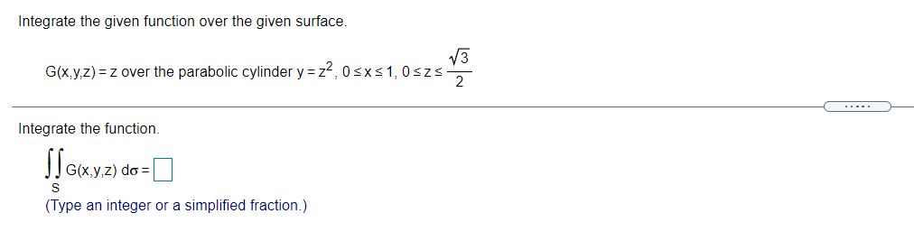 Solved Integrate the given function over the given surface. | Chegg.com