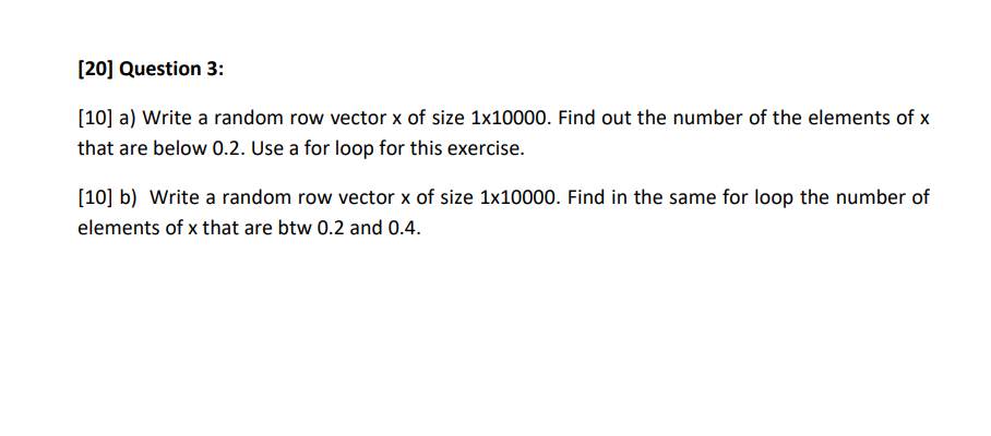 Solved [20] Question 3: [10] a) Write a random row vector x | Chegg.com
