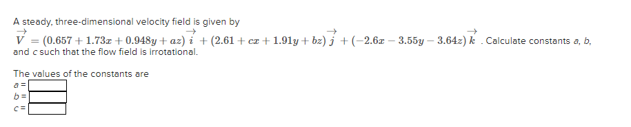 Solved A Steady Three Dimensional Velocity Field Is Given