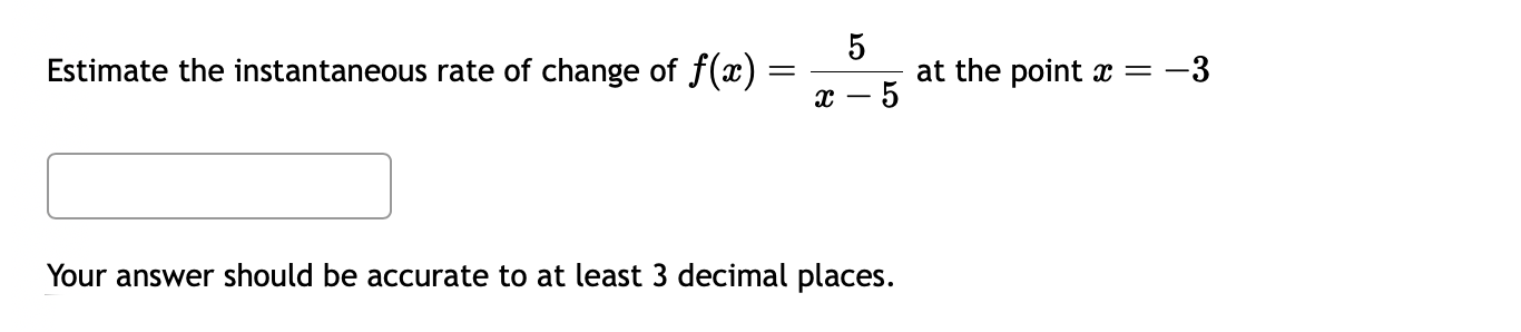 Solved Estimate the instantaneous rate of change of | Chegg.com