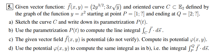 Solved 5. Given vector function: f(,y) = (2y3/2; 3.6 VT) and | Chegg.com