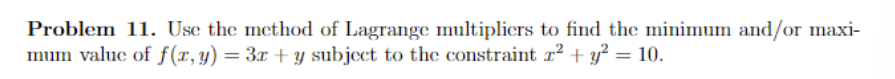 Solved Problem 11. Use the method of Lagrange multipliers to | Chegg.com