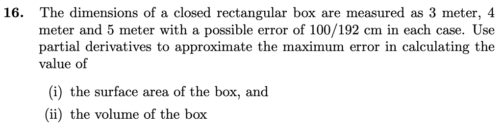 Solved 16. The dimensions of a closed rectangular box are | Chegg.com