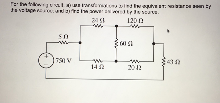 Solved For the following circuit, a) use transformations to | Chegg.com
