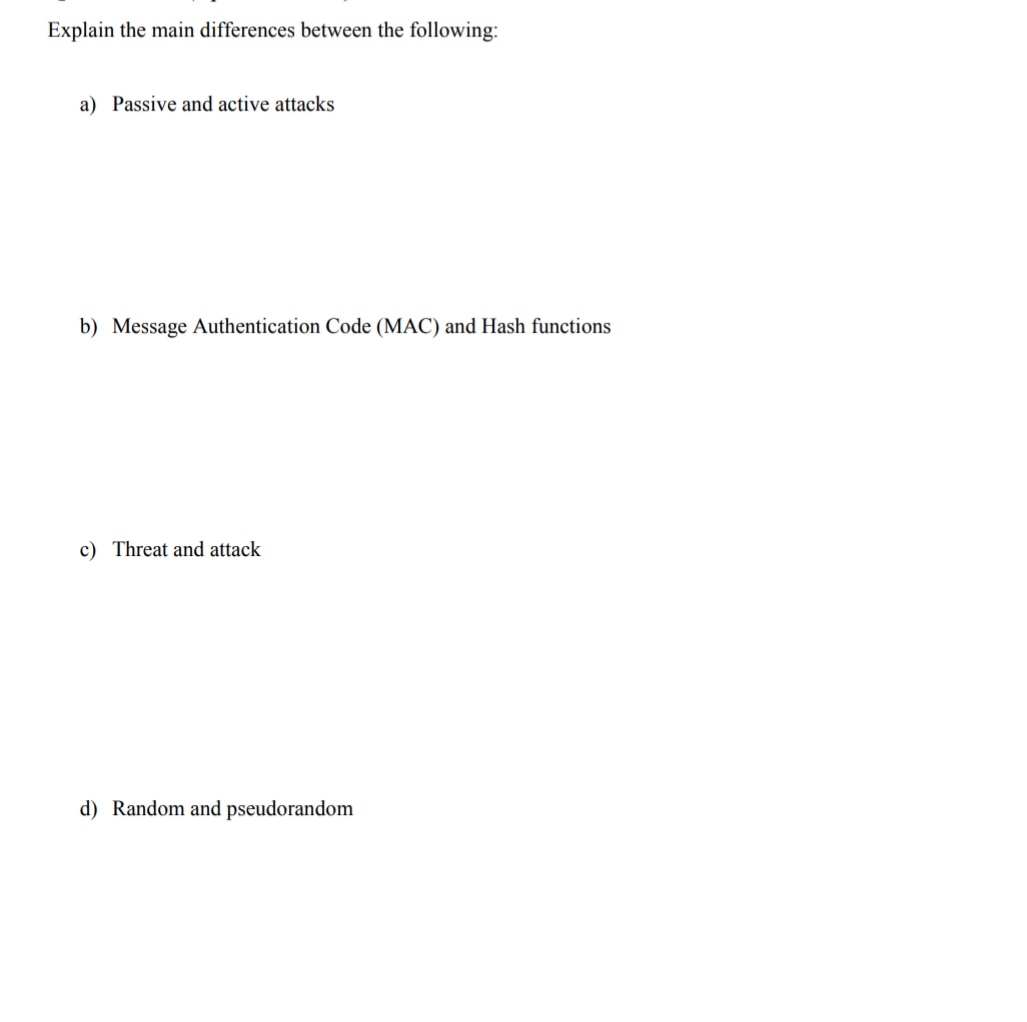 Solved Explain the main differences between the following: | Chegg.com
