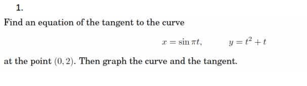 Solved 1. Find an equation of the tangent to the curve r = | Chegg.com