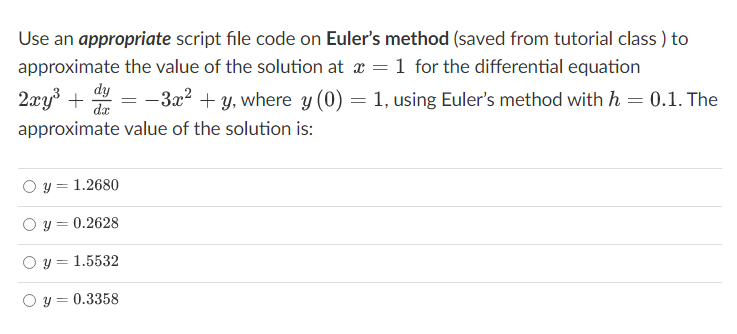 Solved Use an appropriate script file code on Euler's method | Chegg.com