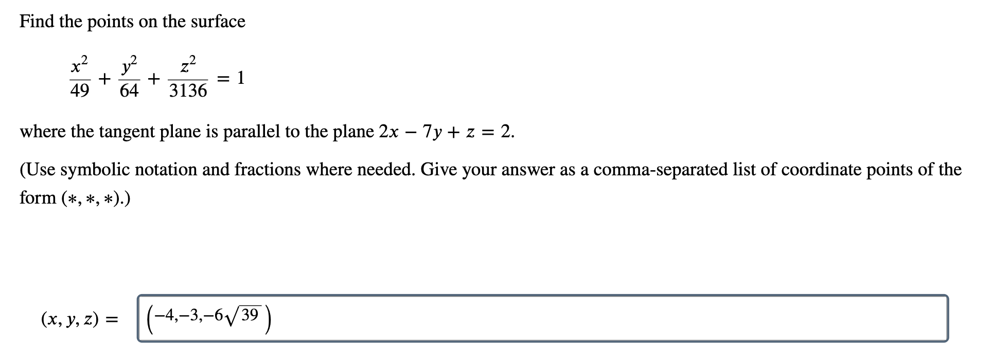 Solved Find the points on the surface 49x2+64y2+3136z2=1 | Chegg.com