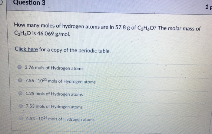 Solved Question 3 How many moles of hydrogen atoms are in | Chegg.com