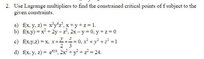 Solved 2. Use Lagrange multipliers to find the constrained | Chegg.com