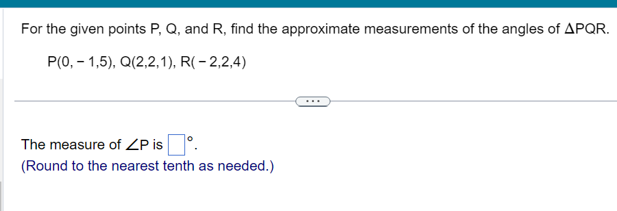 Solved For the given points P,Q, and R, find the approximate | Chegg.com