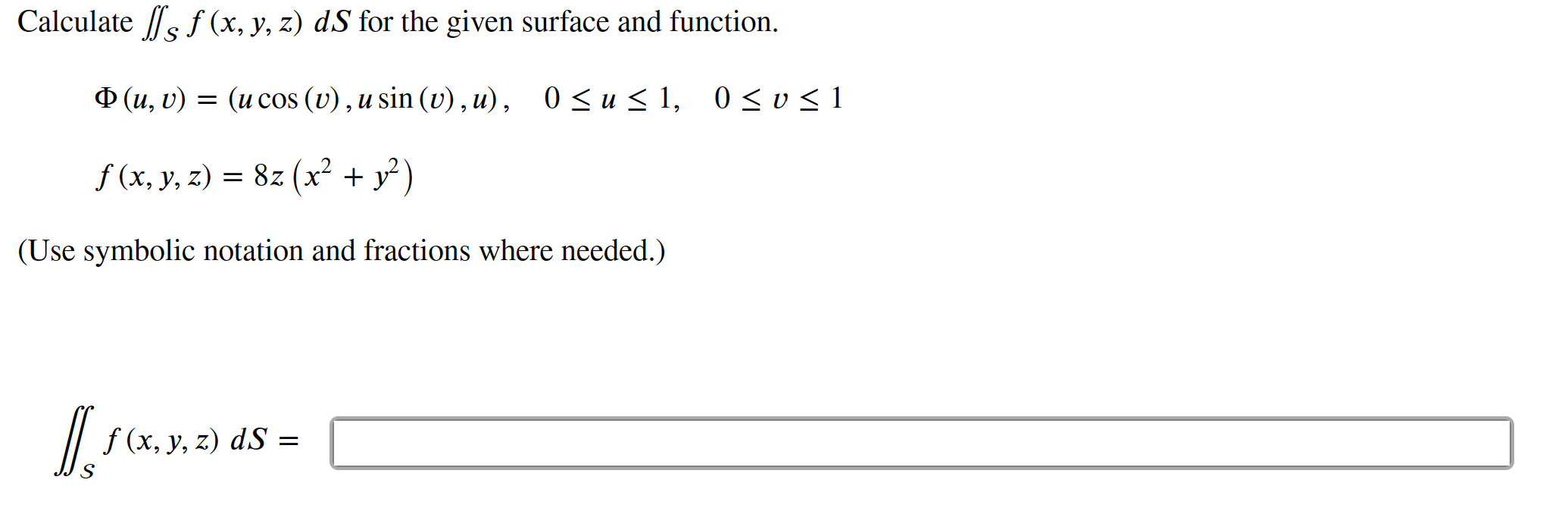 Solved Calculate ∬Sf(x,y,z)dS for the given surface and | Chegg.com