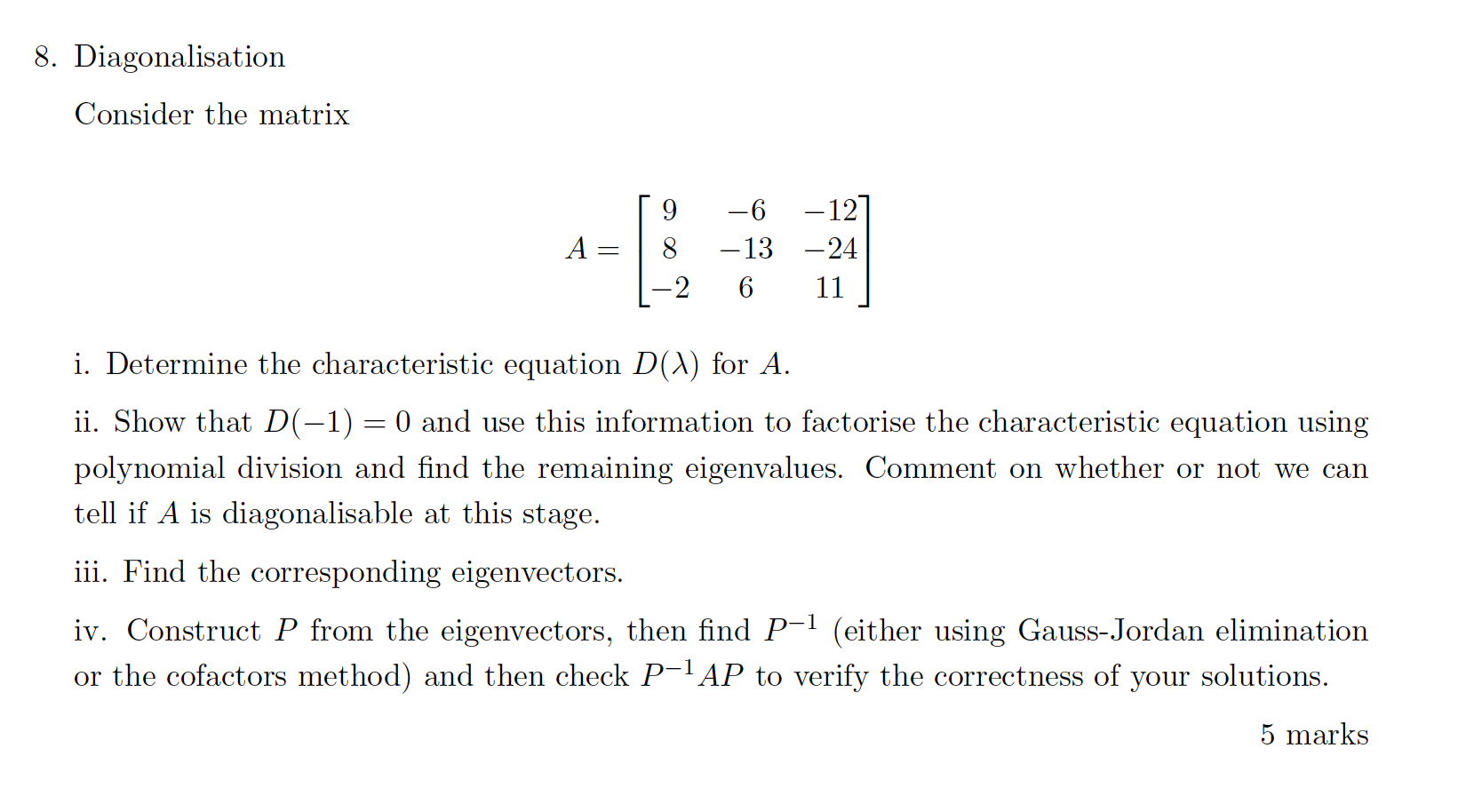 Solved 8. Diagonalisation Consider the matrix | Chegg.com