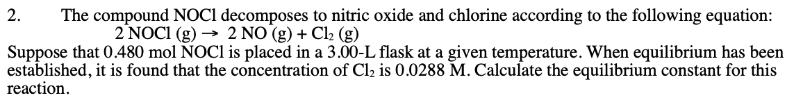 Solved The compound NOCl decomposes to ﻿nitric oxide and | Chegg.com