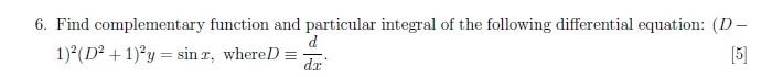 Solved 6. Find complementary function and particular | Chegg.com