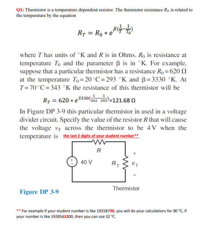 Solved Q1: Thermistor is a temperature dependent resistor. | Chegg.com