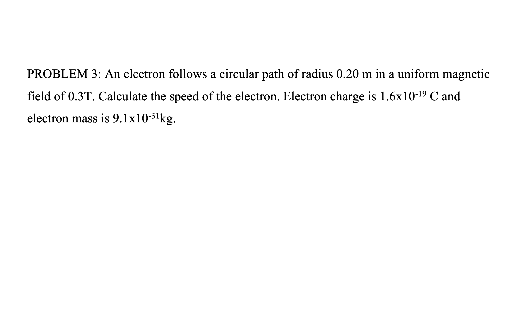 Solved PROBLEM 3: An electron follows a circular path of | Chegg.com